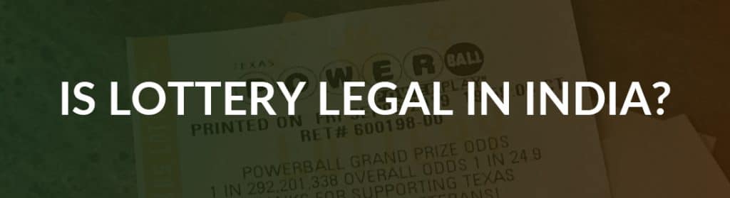 Is Online Lottery Legal In India 2020 We Answer is-online-lottery-legal-in-india-2020-we-answer